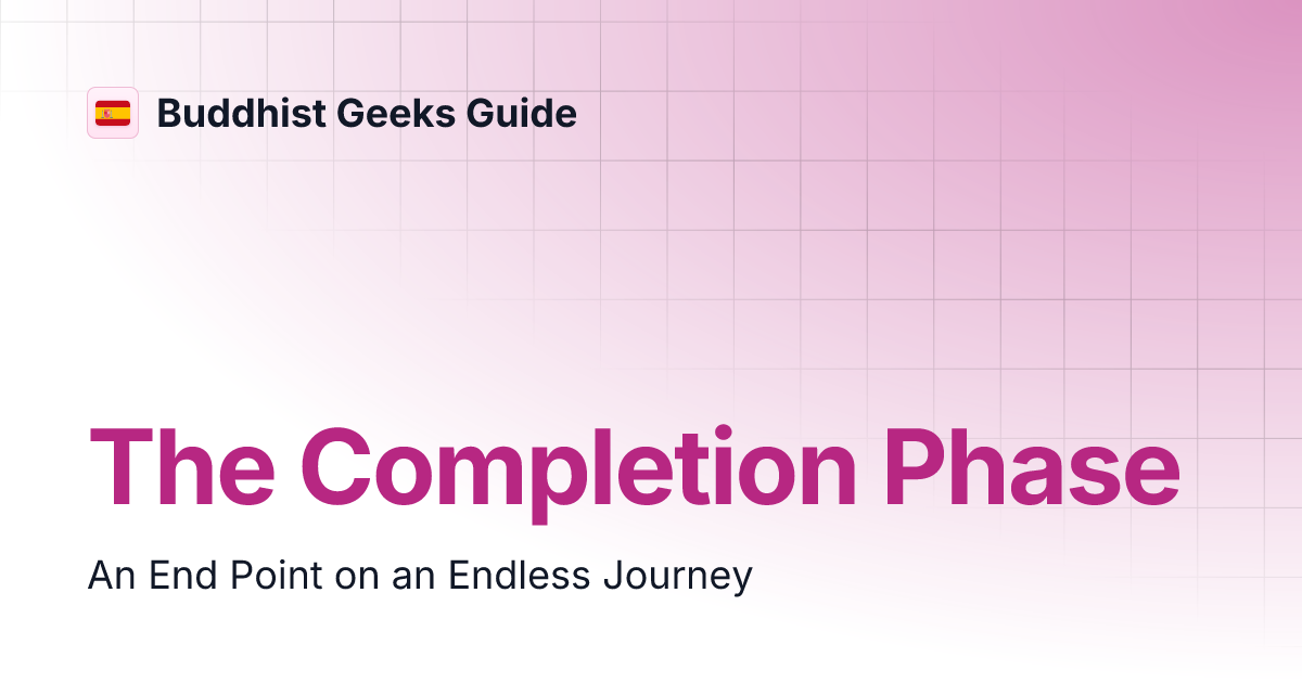 The Completion Phase | Buddhist Geeks Guide