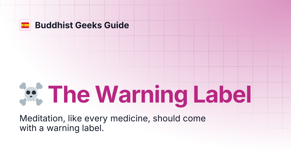 ☠️ The Warning Label | Buddhist Geeks Guide
