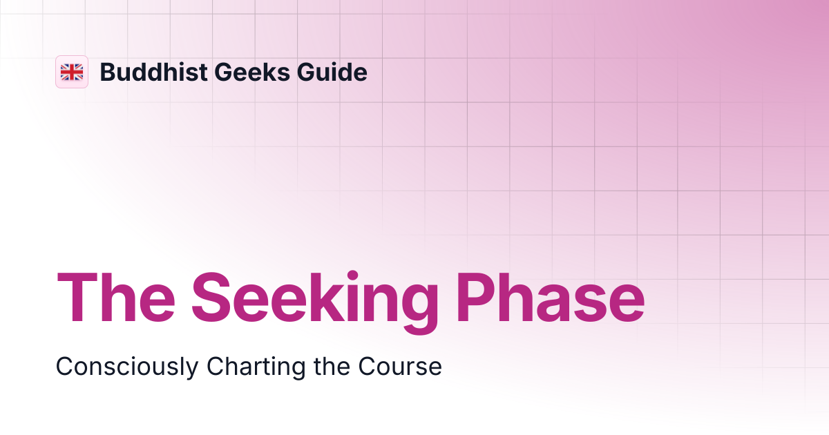 The Seeking Phase | Buddhist Geeks Guide