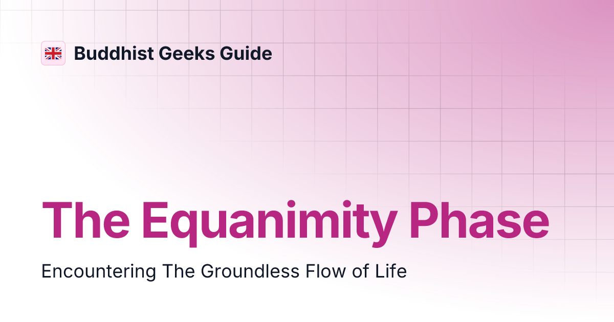 The Equanimity Phase | Buddhist Geeks Guide