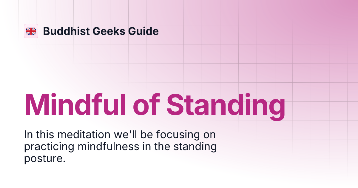 Mindful of Standing | Buddhist Geeks Guide
