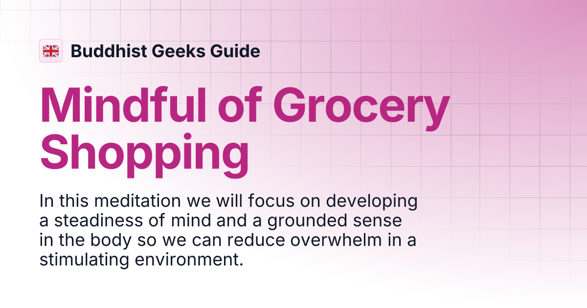 Mindful of Grocery Shopping | Buddhist Geeks Guide