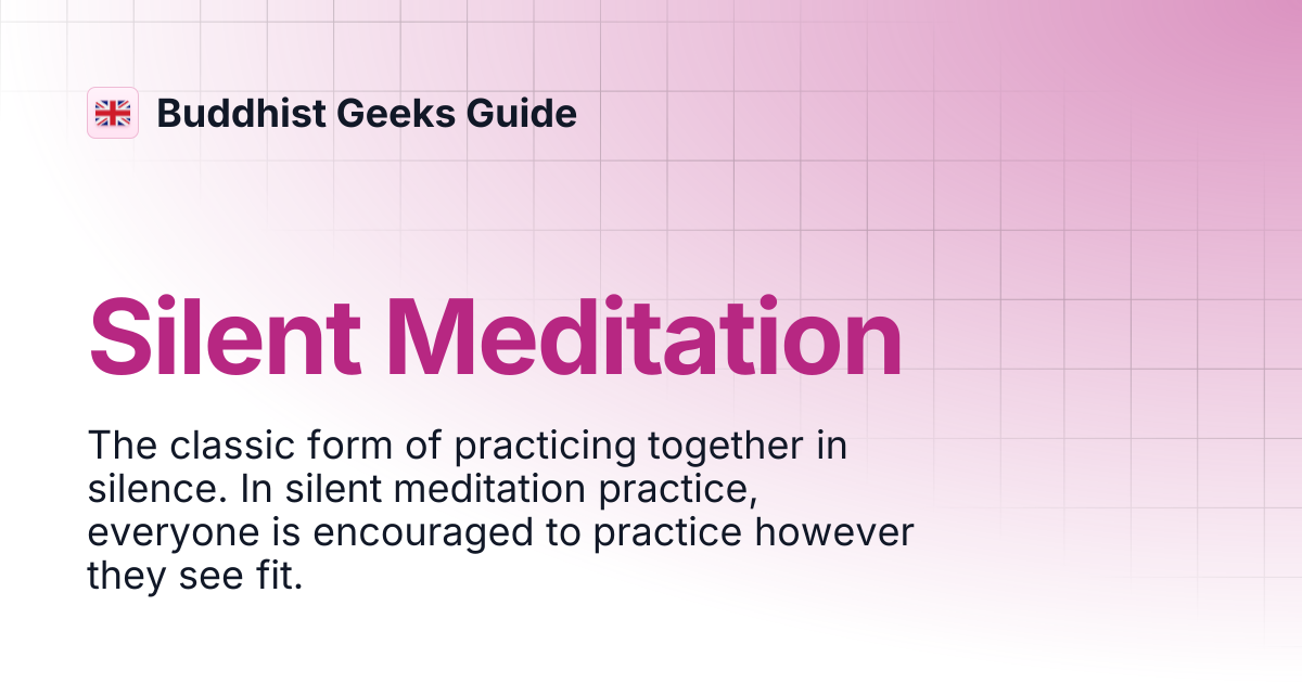Silent Meditation | Buddhist Geeks Guide